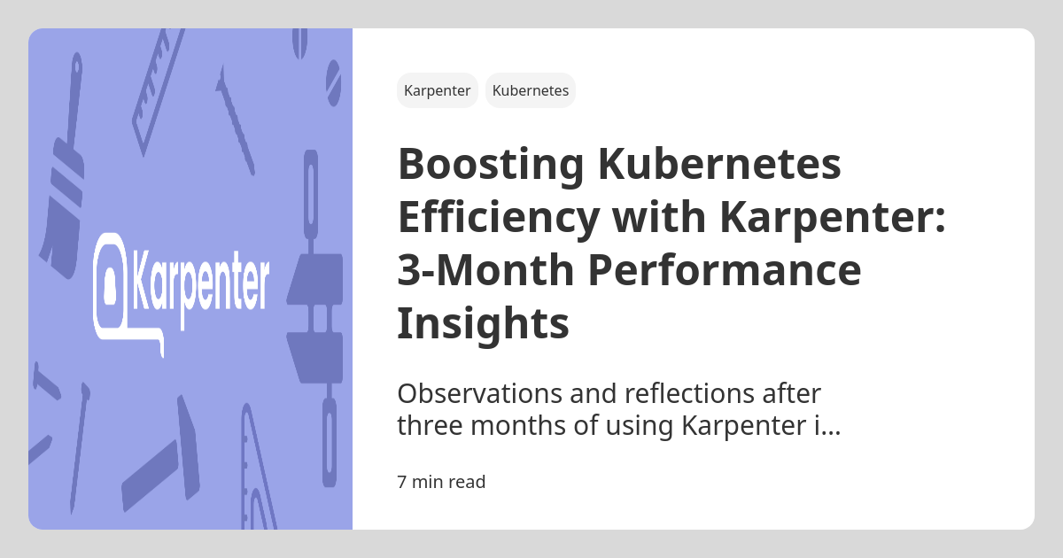 Boosting Kubernetes Efficiency with Karpenter: 3-Month Performance Insights